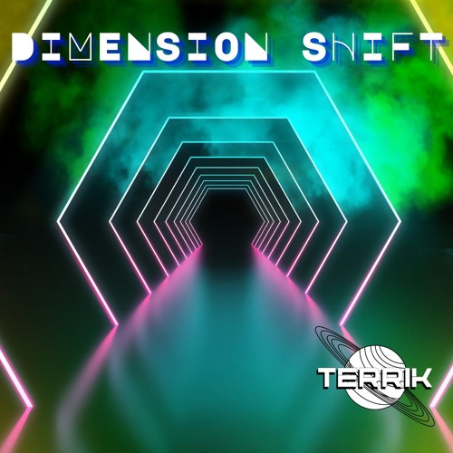 Stream Dimension Shift by Terrik | Listen online for free on SoundCloud