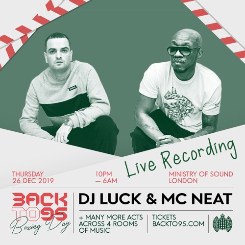 Stream DJ Luck & Mc Neat Backto95 Boxing Day 2019 - Live Recording by ...