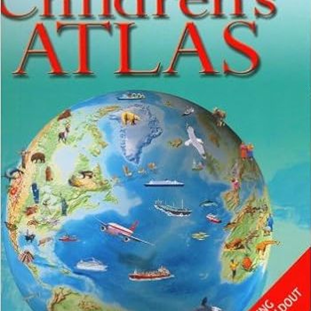 Stream [PDF] ?? DOWNLOAD The Kingfisher Children's Atlas Online Book from Susan Cox | Listen ...