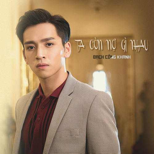 Stream Ta Còn Nợ Gì Nhau (Tiếng Sét Trong Mưa Original Soundtrack) (Version 2) by Bach Cong ...