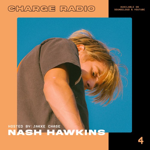 Jakke Chase & Nash Hawkins - Charge Radio Episode 4 2023-05-18