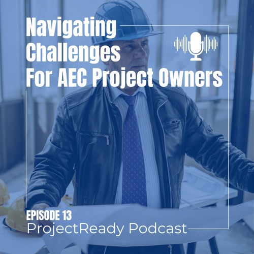 Stream Navigating Challenges For AEC Project Owners by ProjectReady ... Stream Navigating Challenges For AEC Project Owners by ProjectReady ...