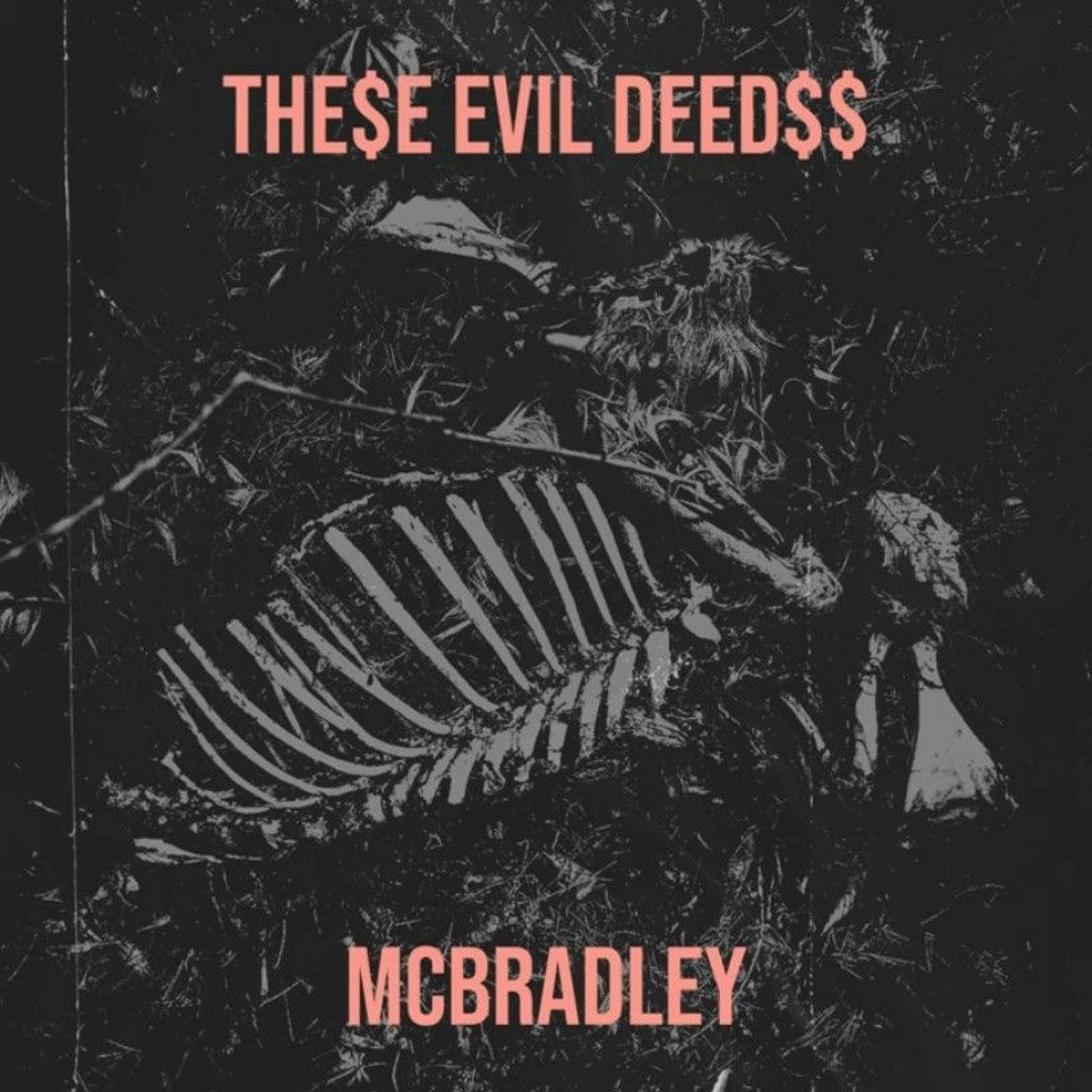 Stream TheSe Evil dEEds by McBradley (Formerly known as Dry Creek ...