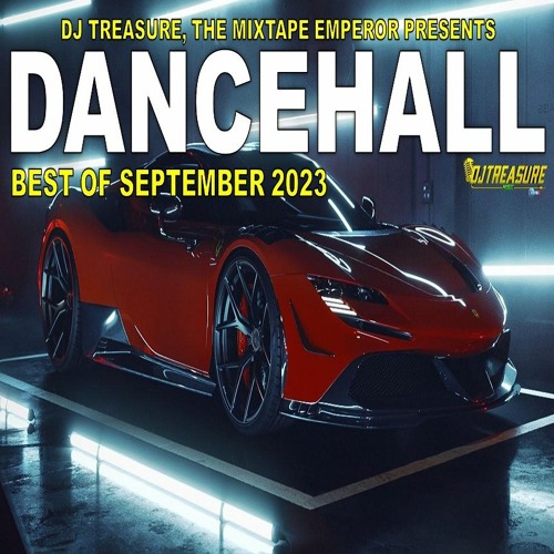 Stream DJ Treasure Dancehall Mix 2023 (BEST OF SEPTEMBER) TOP SONGS ...