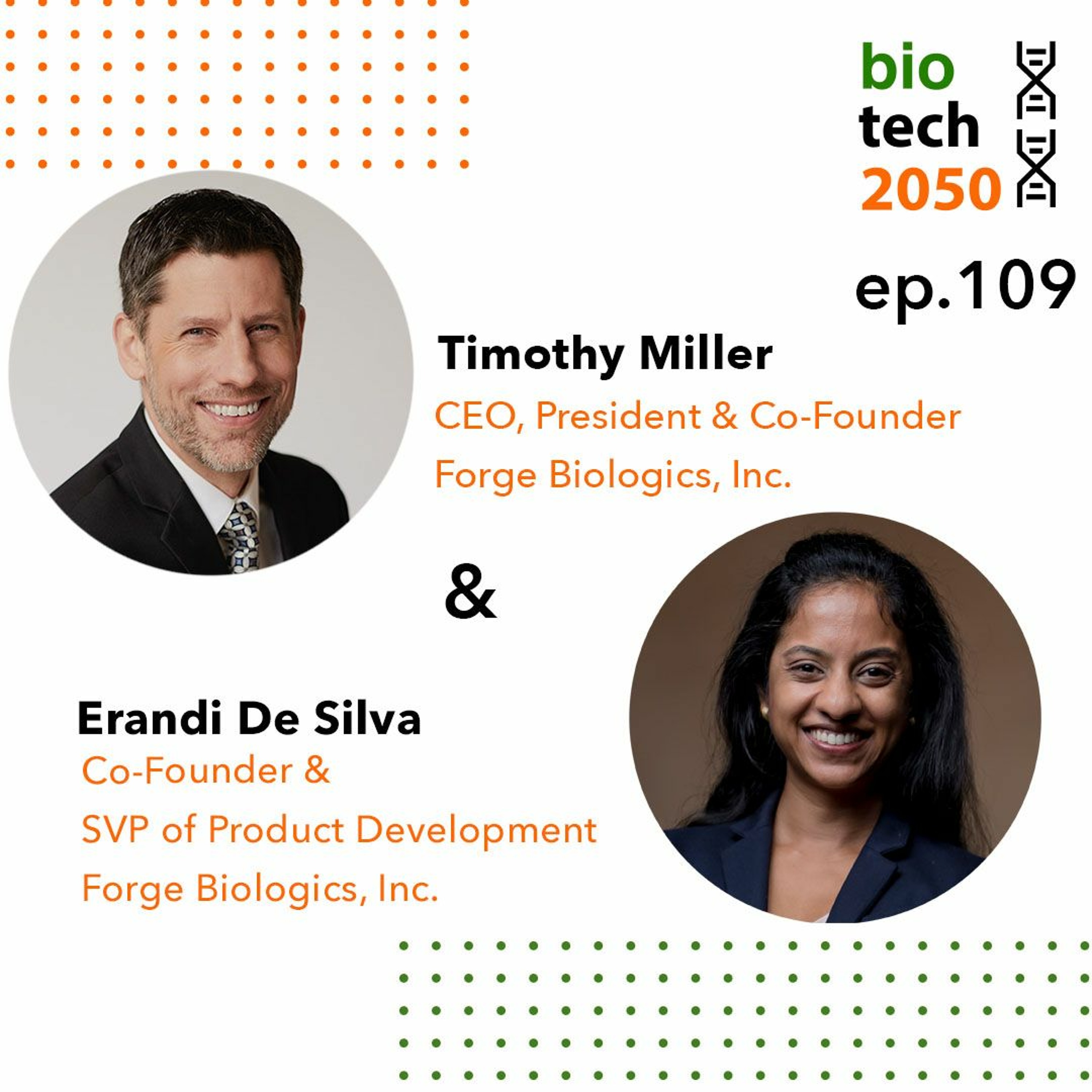 109. Gene therapy CDMO, Tim Miller, CEO, Erandi De Silva, SVP of Prod ...
