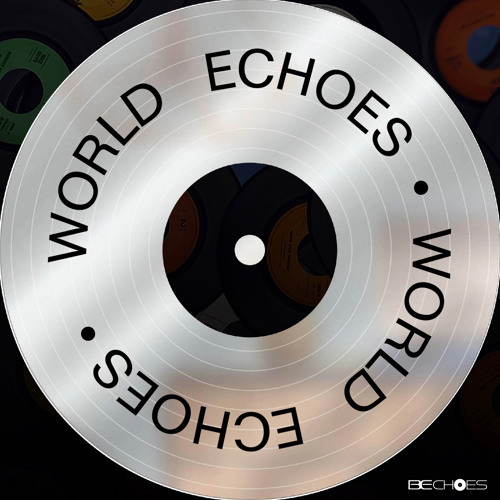 Stream BECHOES Entertainment | Listen to WORLD ECHOES playlist online for free on SoundCloud