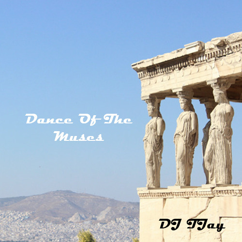 Stream DJ TJay - Mythics - Dance Of The Muses by DJ TJay | Listen ...