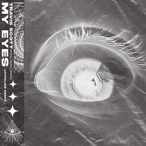 Stream Travis Scott - MY EYES by Jaypalms | Listen online for free on ... Stream Travis Scott - MY EYES by Jaypalms | Listen online for free on ...