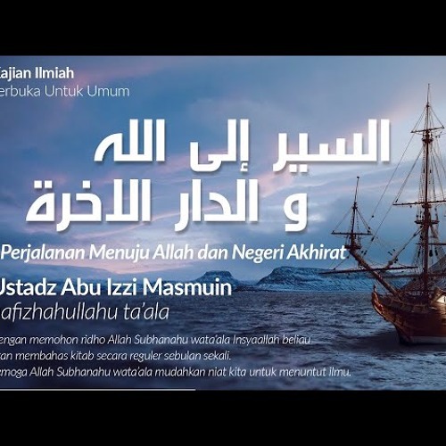 Stream 005. Perjalanan Menuju Allah dan Negeri Akhirat - Ustadz Abu ...