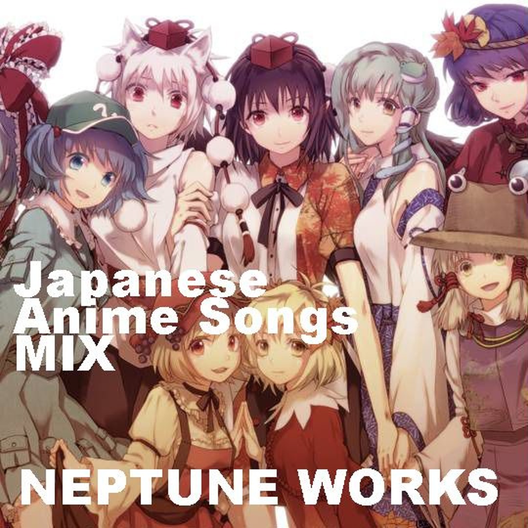 Stream Japanese Anime Song MIX by NEPTUNE WORKS | Listen online for ...