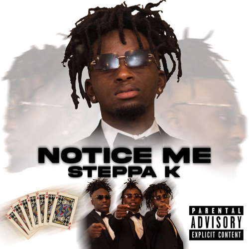 Stream NOTICE ME by STEPPA K | Listen online for free on SoundCloud