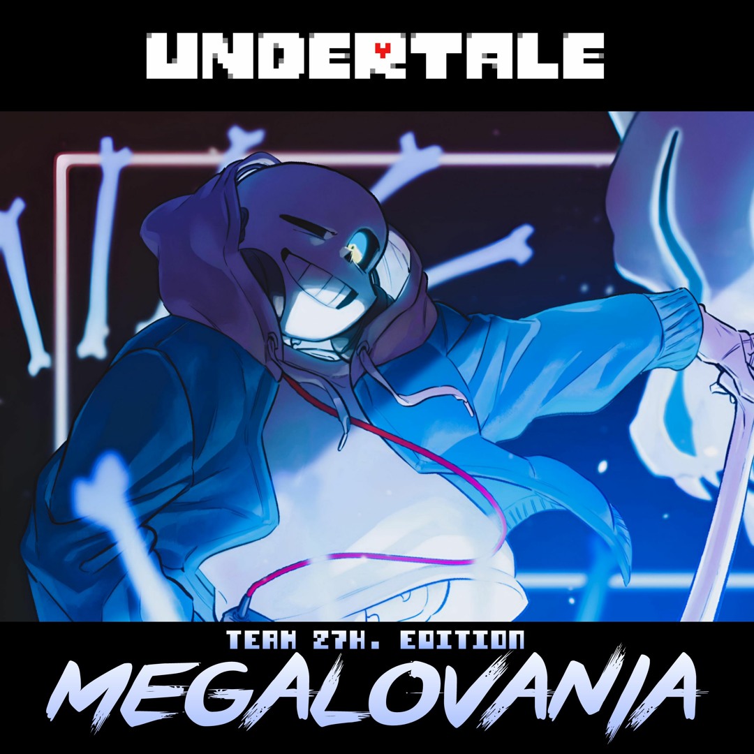 Stream MEGALOVANIA - Undertale (Team 27h. Edition) by Charty (Archive ...