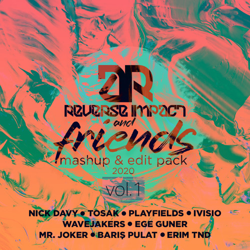 Stream REVERSE IMPACT & FRIENDS MASHUP & EDIT PACK 2020 (VOL 1) by REVERSE IMPACT | Listen ...