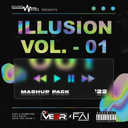 Stream ILLUSION VOL.01 - (MASHUP PACK) - FAI X DJ VEER by FAI | Listen ...