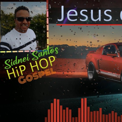 Stream Jesus De Nazaré Hip Hop Gospel Rap Sidnei Santos Estudio100 ...