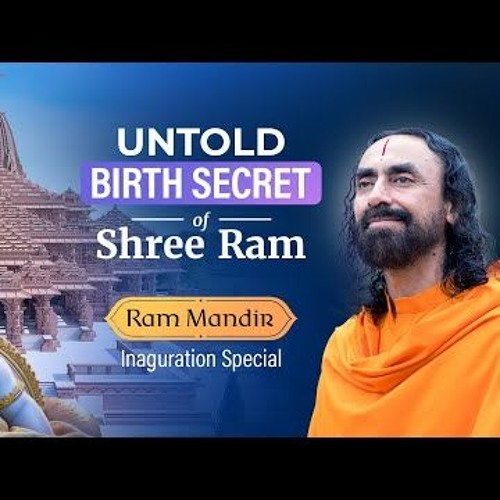 Stream The UNTOLD Birth Secret Of Shree Ram Ram Mandir by Swami Mukundananda | Listen online for ...
