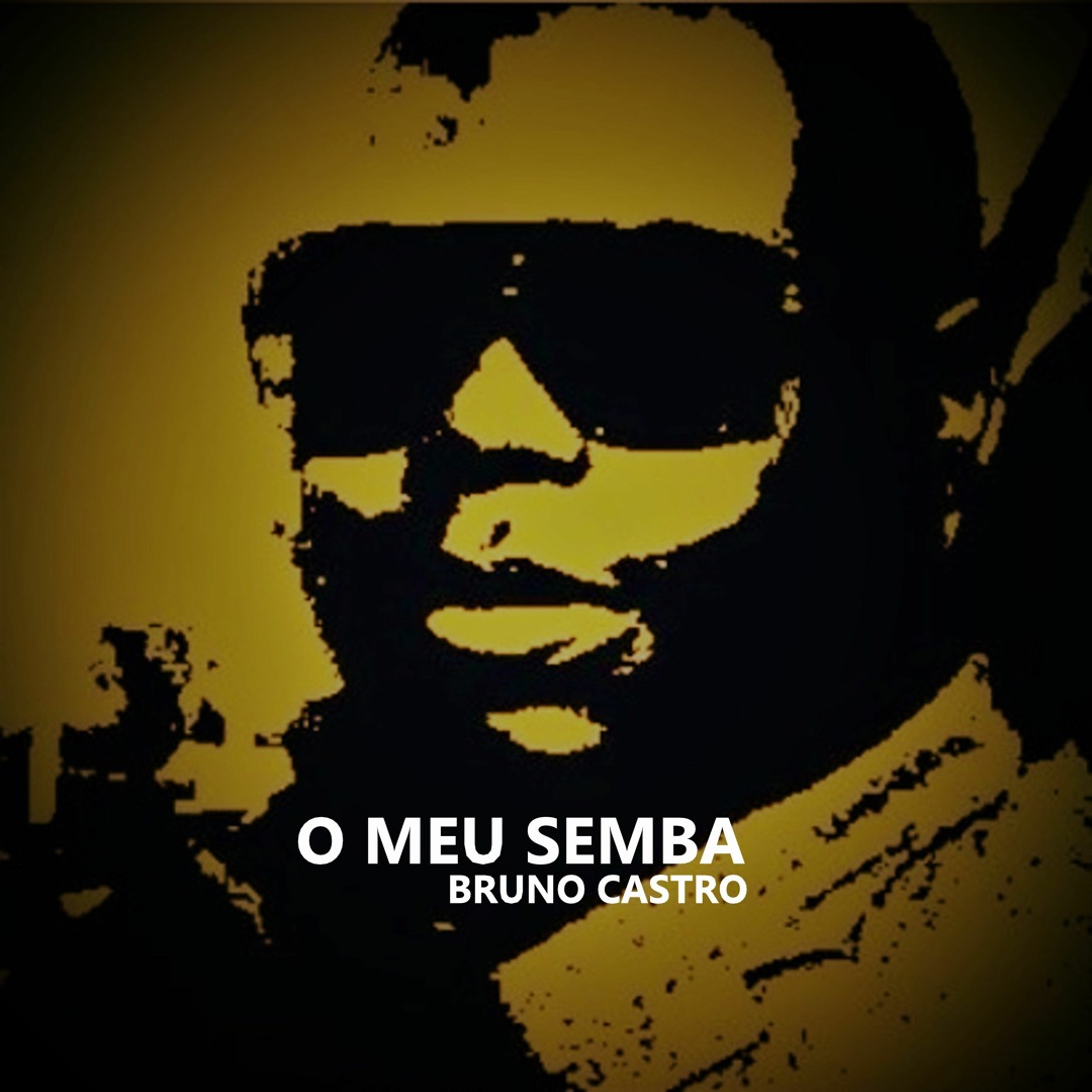 Stream O Meu Semba by BRUNO CASTRO | Listen online for free on SoundCloud