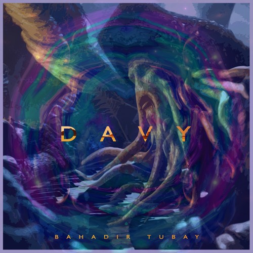 Stream Davy by Bahadır Tubay | Listen online for free on SoundCloud