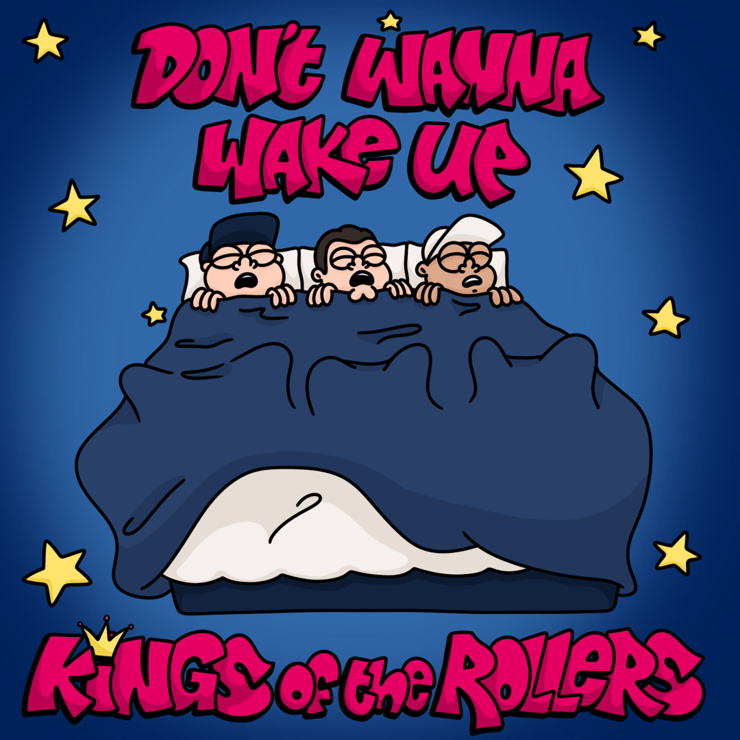 Stream Don't Wanna Wake Up by KingsOfTheRollers | Listen online for ...