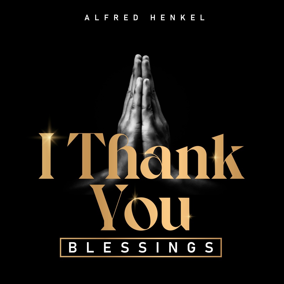 Stream Jesus I Thank You (Blessings) - Alfred Henkel by Alfred Henkel ...
