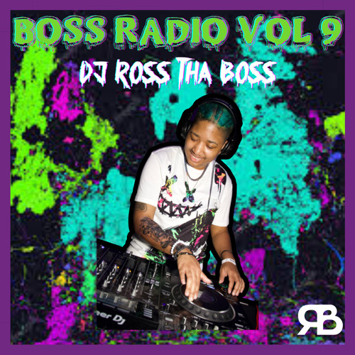 Stream Boss Radio Vol. 9 by DJ Ross tha Boss | Listen online for free ...