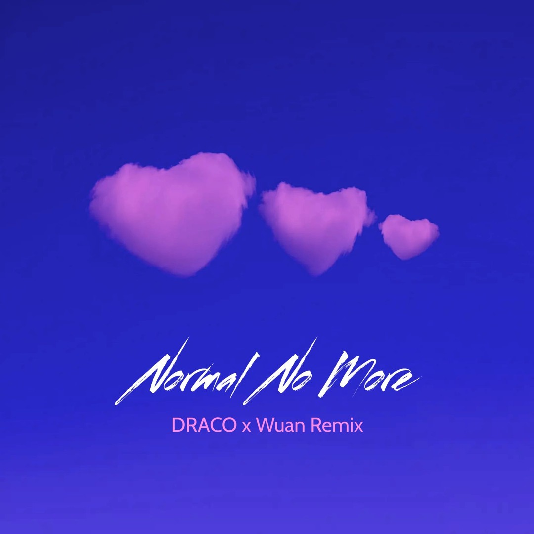 Stream Normal No More - DRACO x Wuan Remix [Duy Pham Fix] by DRACOCO 💋 ...