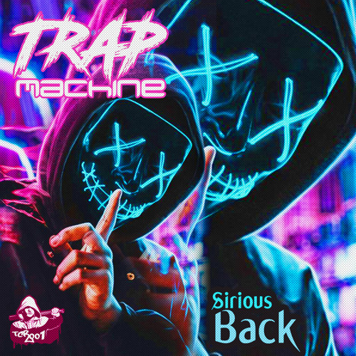 Stream TCR001 - Trap Machine - Sirious Back by Trapcore Recordings ...