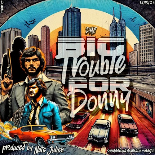 Stream DME - Big Trouble For Donny by D.M.E | Listen online for free on ...