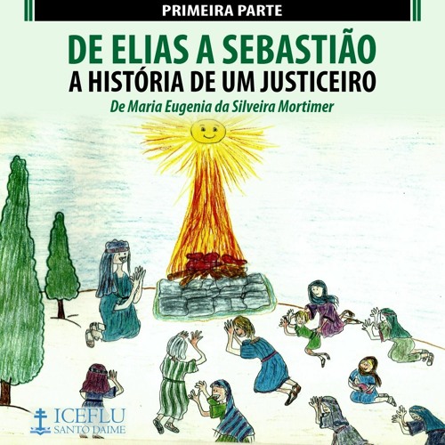Stream Primeira Parte - De Elias a Sebastião by Canal Jagube | Listen ...