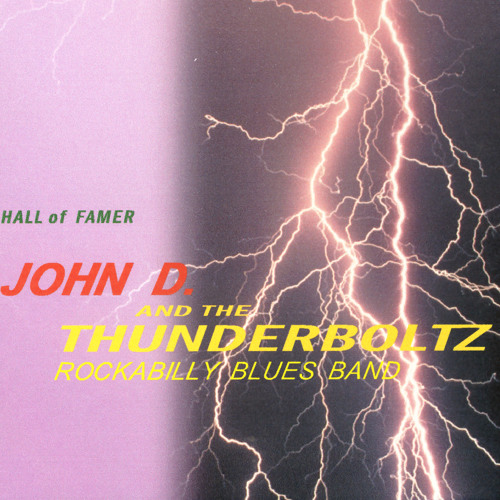 Stream John D. And The Thunderboltz | Listen to Rockabilly Hall Of Fame ...