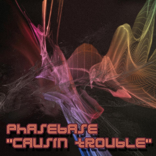 Stream Phasebase | Listen to Causin Trouble playlist online for free on ...