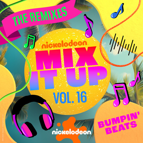 Stream Nickelodeon | Listen to Nickelodeon Mix It Up! Vol. 16: Bumpin ...