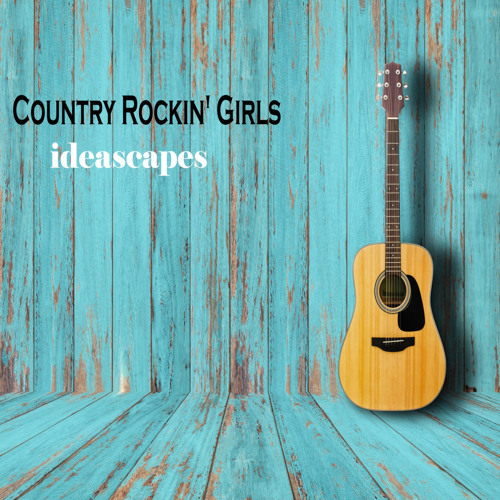 Stream ideascapes | Listen to Country Rockin' Girls playlist online for ...
