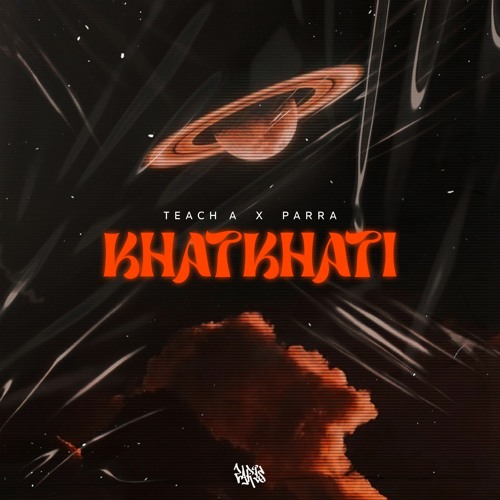 Stream Khat Khati (Ft Parra) by TEACH A | Listen online for free on ...