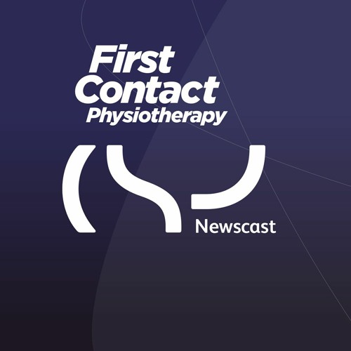 Stream CSP Newscast – First Contact Physiotherapy evaluation by ...