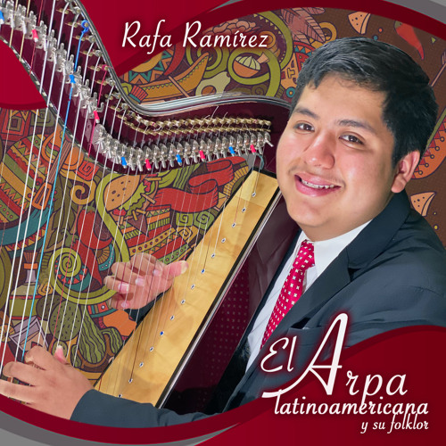 Stream Rafa Ramirez | Listen to El Arpa latinoamericana y su folklor ...