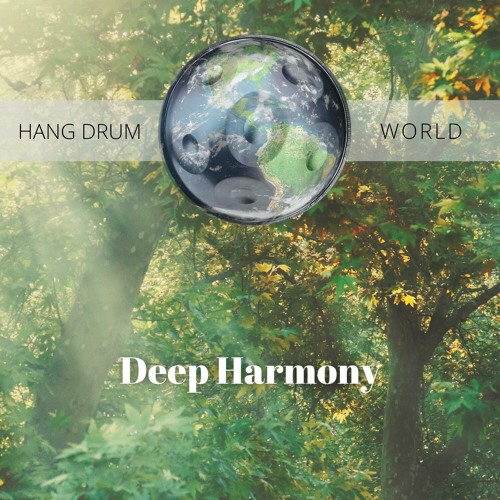 Stream Hang Drum World | Listen to Deep Harmony - Serenity playlist online for free on SoundCloud