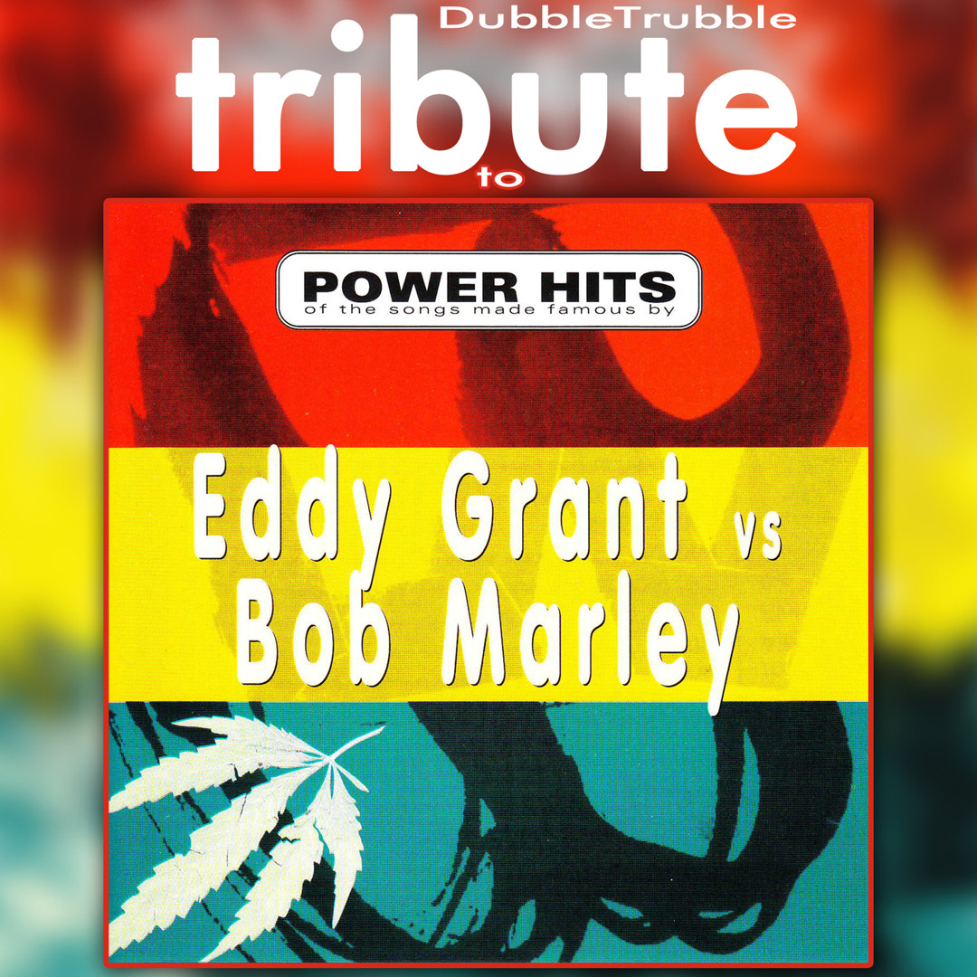 Stream Dubble Trubble | Listen to A Tribute to Eddy Grant vs. Bob ...