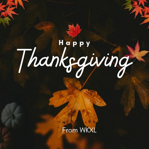 Stream WKXL Special Thanksgiving Episode by WKXL - NH Talk Radio ...