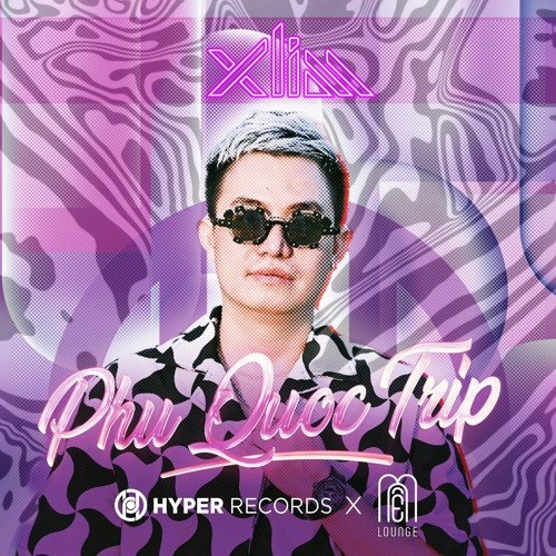 Stream Xlim - Phu Quoc Trip [Hyper Records x Me Lounge] by Hyper Records | Listen online for ...