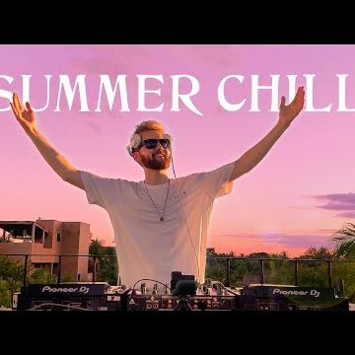 Stream Summer Chill - Alok, Alan Walker, Fisher, Robin Schulz, Diplo ...