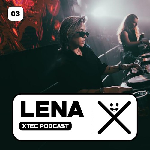 Stream Xtec Podcast Lena 003 By Xtec Episodes Listen Online For