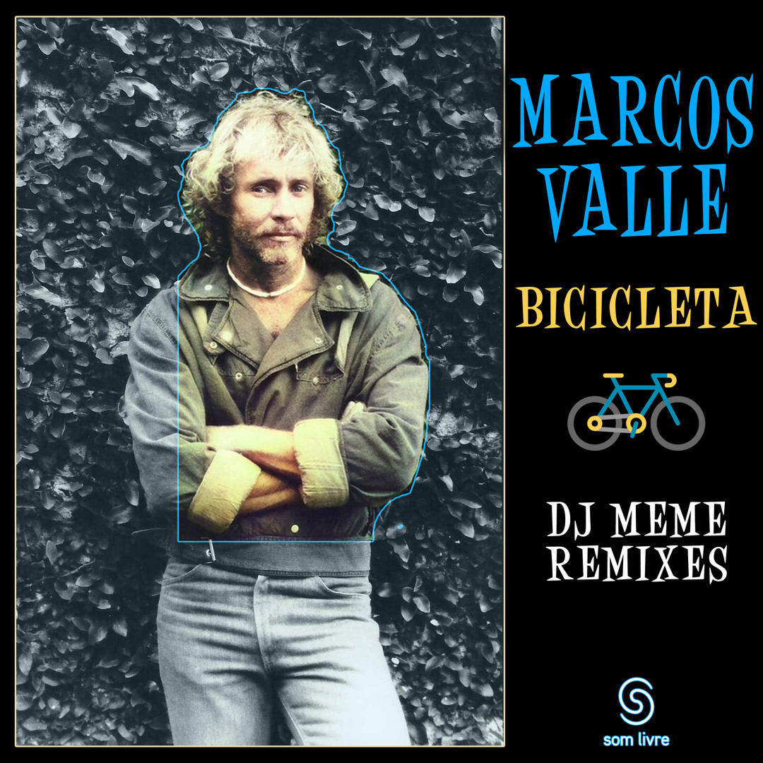 Stream Marcos Valle | Listen to Bicicleta (DJ Meme Remixes) playlist ...