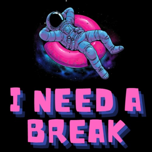 Stream I NEED A BREAK by D-Intro | Listen online for free on SoundCloud