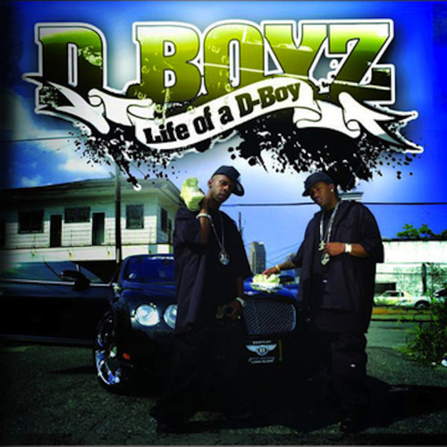 Stream D Boyz | Listen to Life of a D-Boy playlist online for free on ...