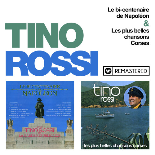 Stream Tino Rossi | Listen to Le bicentenaire de Napoléon / Les plus ...