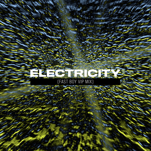 Stream FAST BOY | Listen to Electricity (FAST BOY VIP Mix) playlist ...