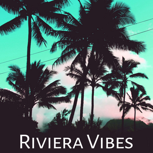 Stream Tropical Chill Zone | Listen to Riviera Vibes - Loosen Up ...