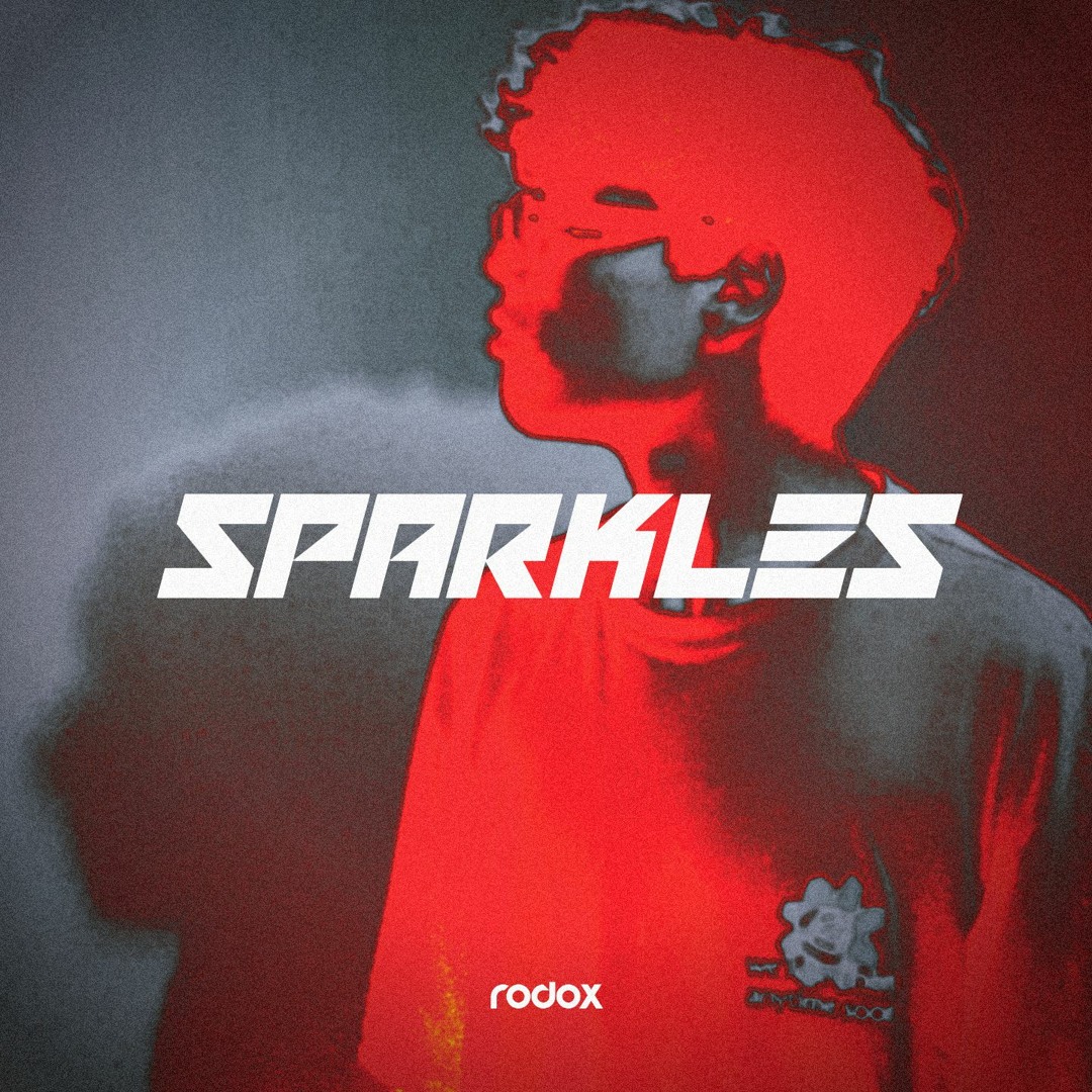 Stream Rodox - Sparkles by Rodox | Listen online for free on SoundCloud