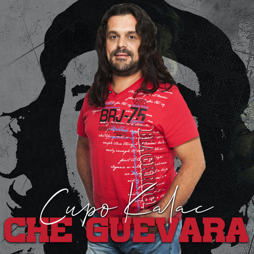 Stream Cupo Kalac | Listen to Che Guevara playlist online for free on ...